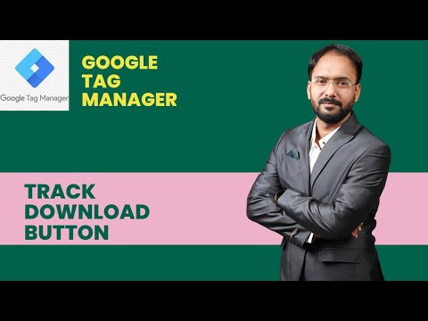 How to Use Google Tag Manager to Track a Download Button | Download Tracking