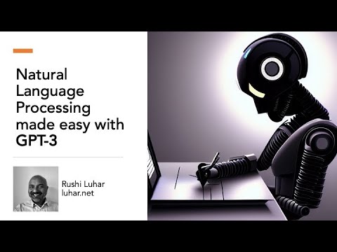 Natural Language Processing Made Easy with GPT-3 – Rushi Luhar