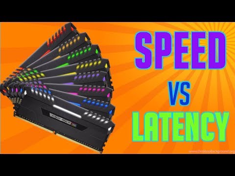 SPEED VS LATENCY? WHICH IS MORE IMPORTANT IN RAM?