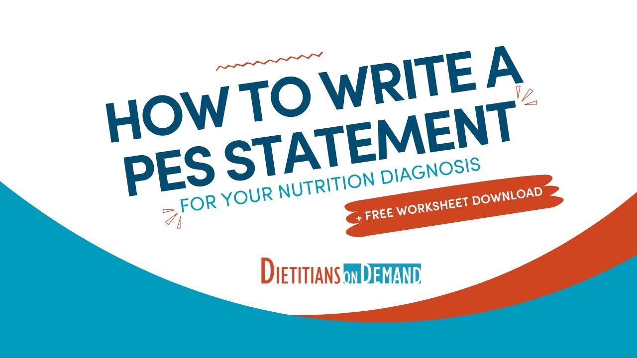 How to Write a PES Statement for Your Nutrition Diagnosis