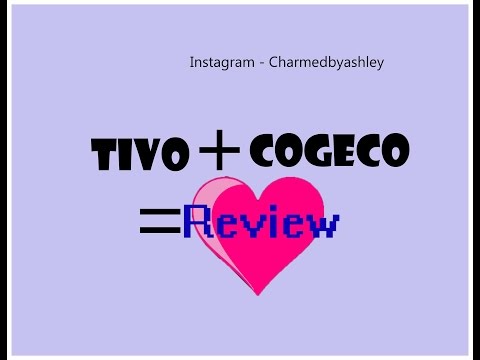 *TiVo* Review of Cogeco's new Tivo service T6