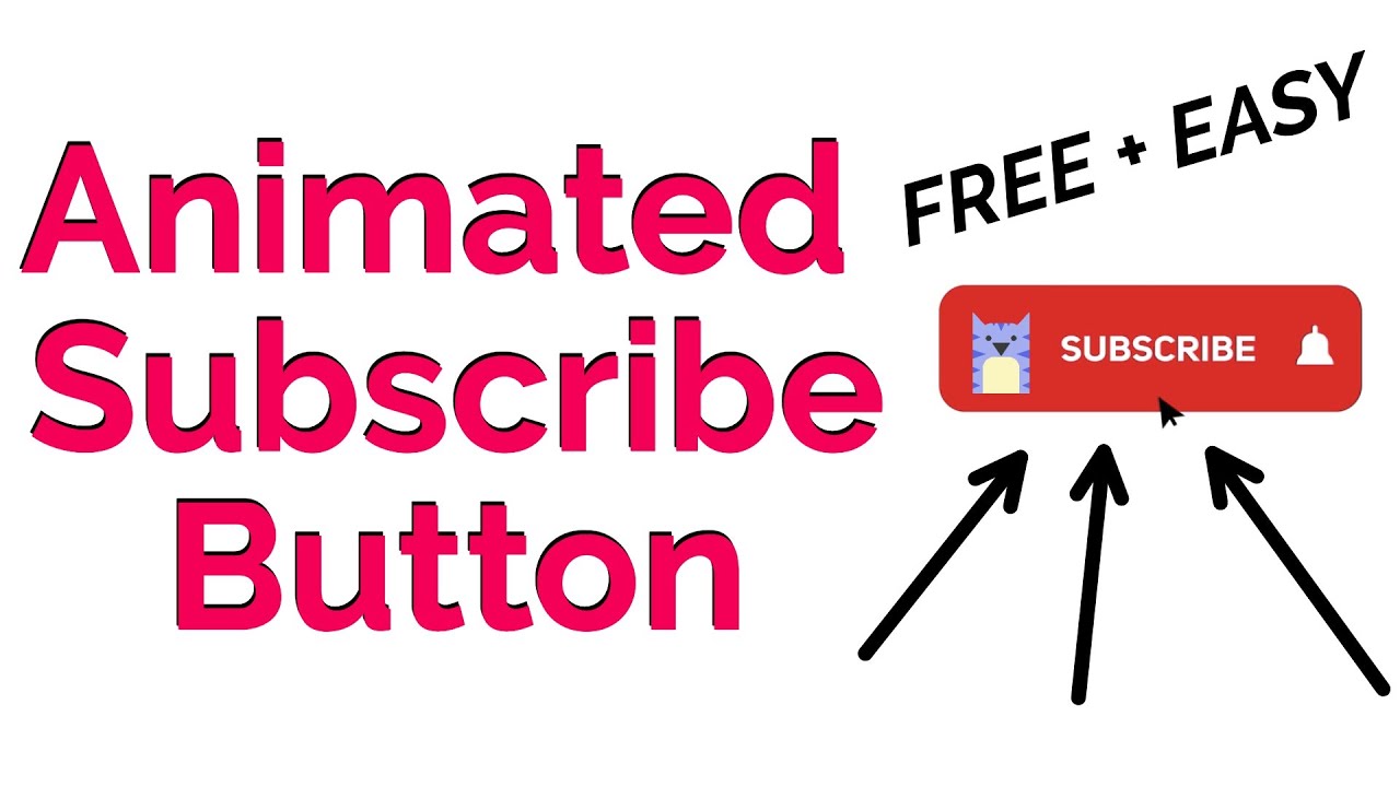 YouTube Animated Subscribe Button Template - FREE + EASY