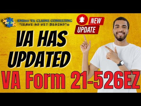 Did you know the VA - Veterans Benefits Administration updated their VA Form 21-526EZ