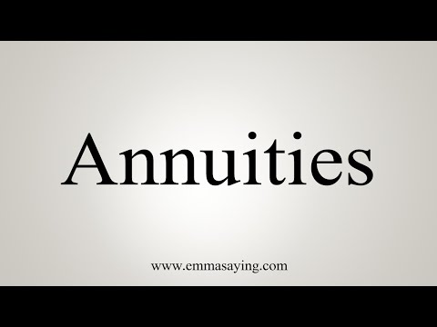 How To Say Annuities