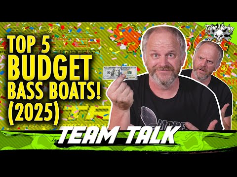 TEAM TALK: TOP 5 BUDGET BASS BOATS! (2025)