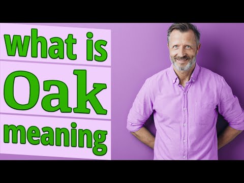 Oak | Meaning of oak