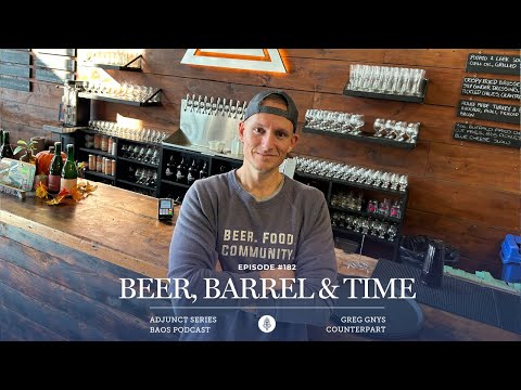 Episode #182: Beer, Barrel & Time with Greg Gnys of Counterpart Brewing | Adjunct Series