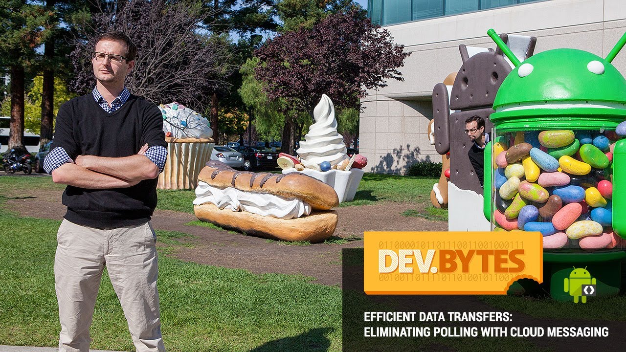 DevBytes: Efficient Data Transfers - Eliminating Polling with Google Cloud Messaging