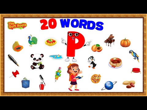 Words That Start with P | 20 Words From Letter P | Kids Learning | 20 Words from Each Alphabet
