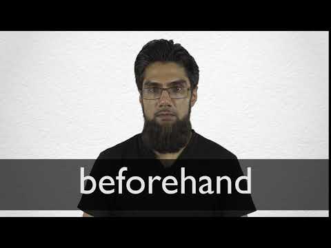 BEFOREHAND definition and meaning | Collins English Dictionary
