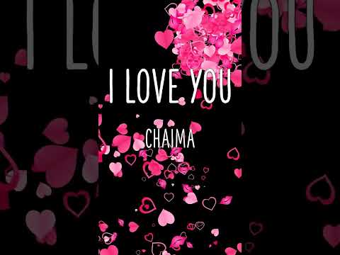 JE T'AIME CHAIMA