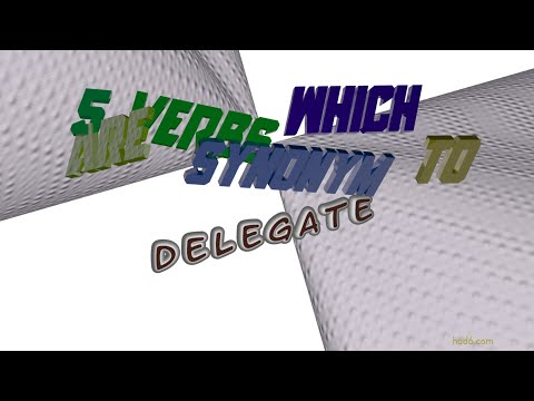 delegate - 5 verbs synonym to delegate (sentence examples)