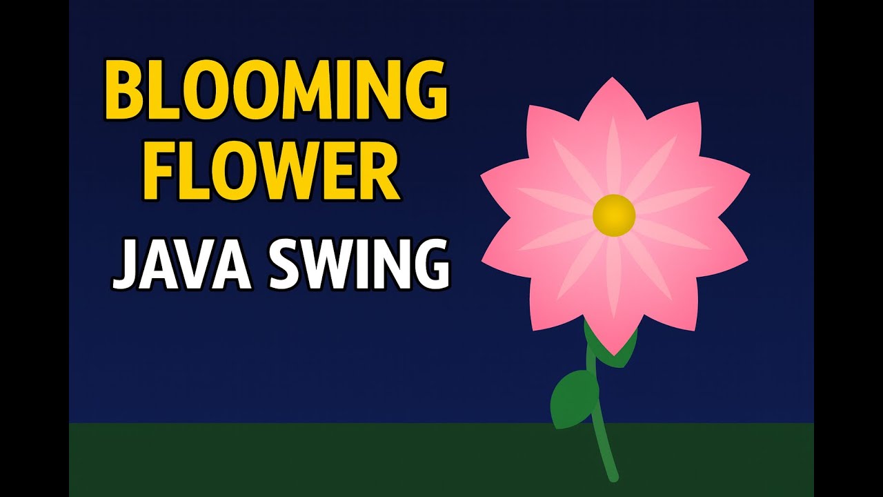 Blooming Flower Animation in Java Swing | Creative Coding Project
