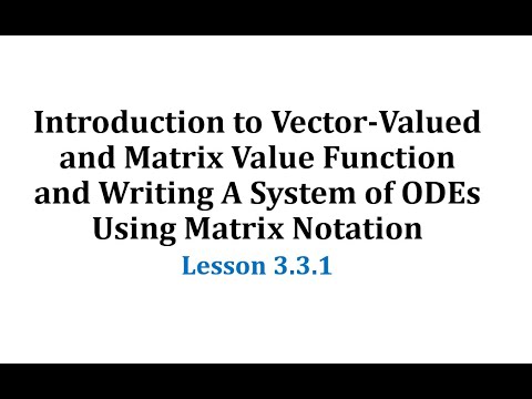 (3.3.1) Intro to Vector-Valued and Matrix Valued Functions and Writing ...