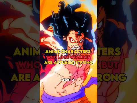 Anime characters who look weak but are actually STRONG β€οΈ || Part - 2 || #anime #shorts