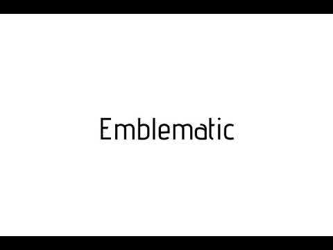How to pronounce Emblematic / Emblematic pronunciation