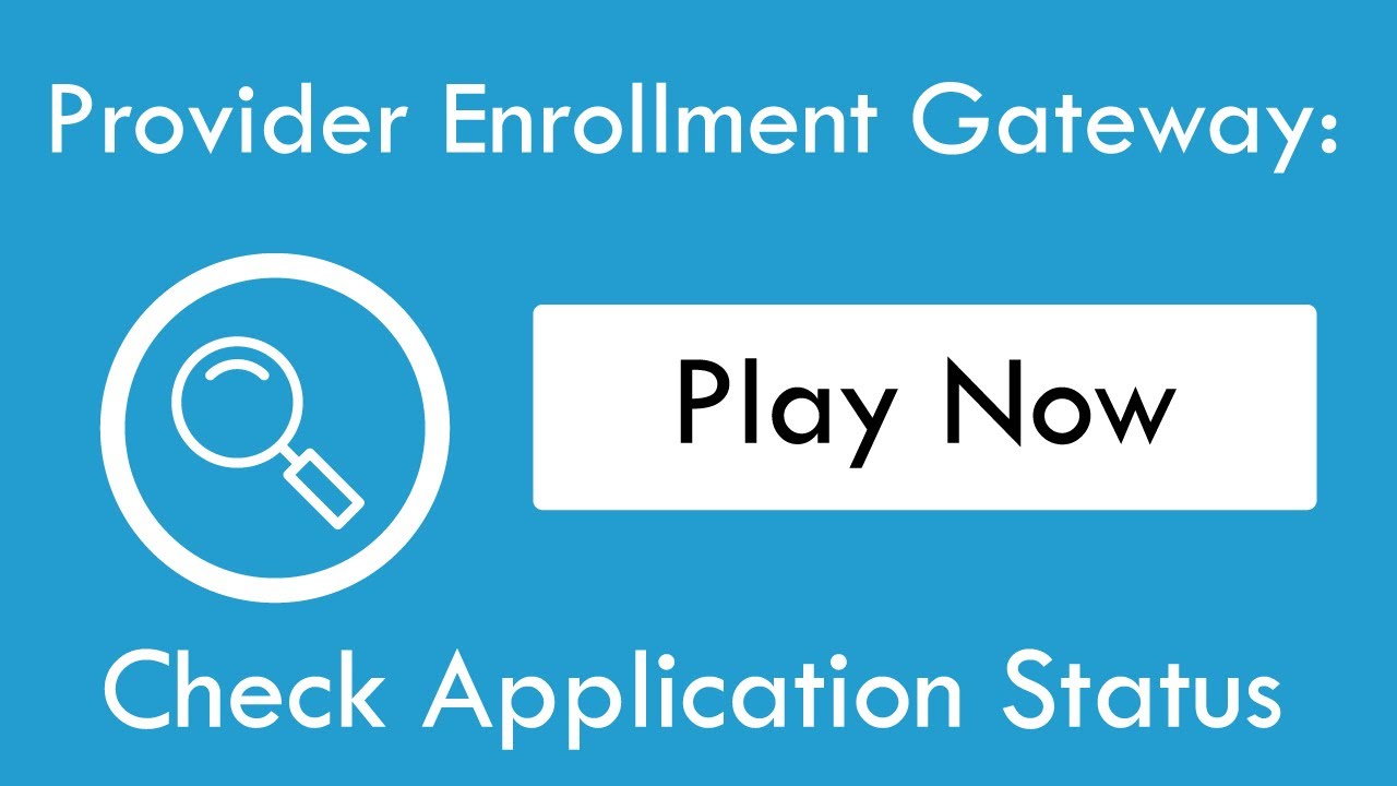 Provider Enrollment Gateway: Check Application Status