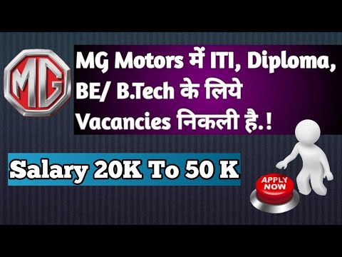 MG Motors Job vacancies | ITI, DME, B.E / B.Tech | Apply Now , Link in description