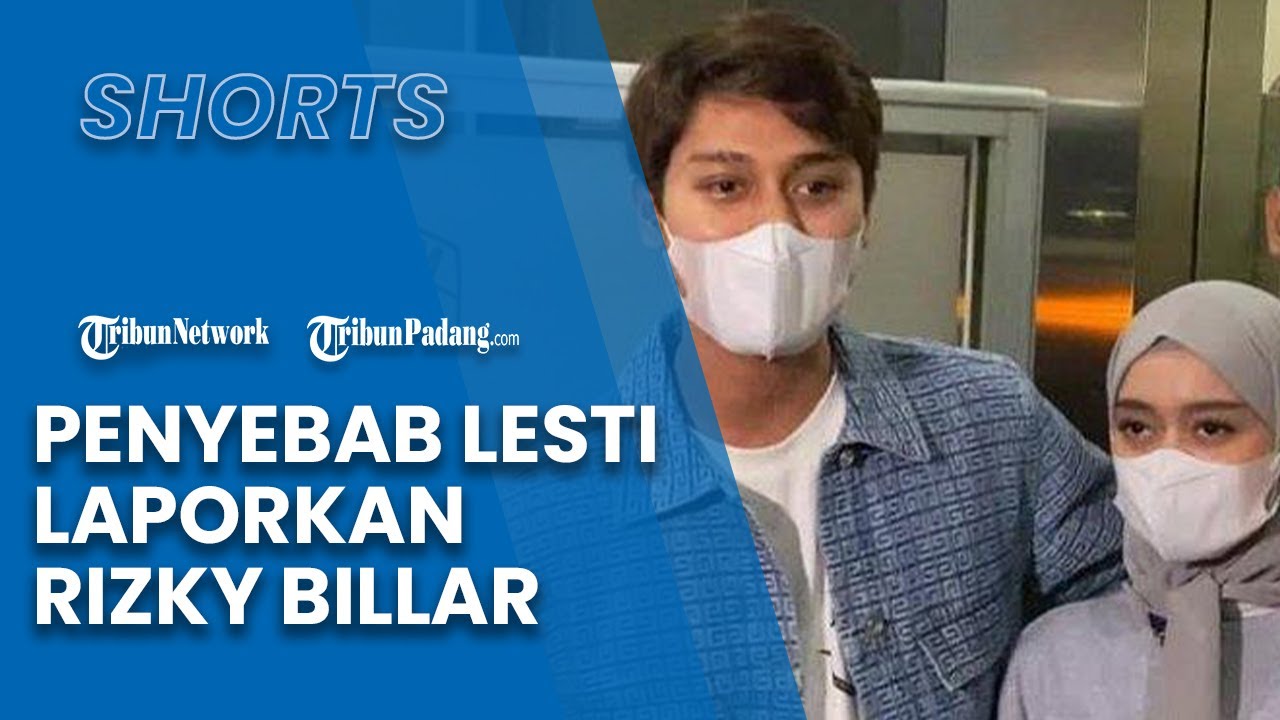 Terkuak! Penyebab Lesti Kejora Laporkan Rizky Billar atas Dugaan Tindak ... Terkuak! Penyebab Lesti Kejora Laporkan Rizky Billar atas Dugaan Tindak ...