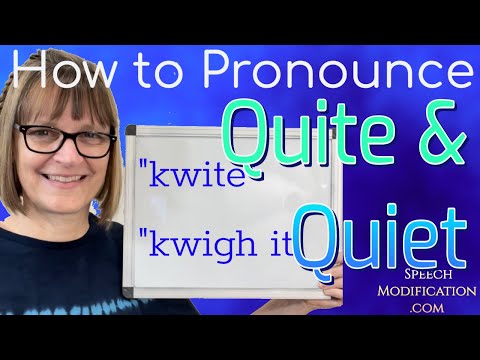 How to Pronounce Quite vs. Quiet