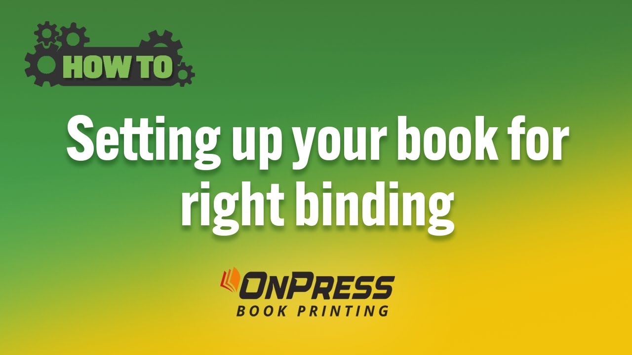 How to Set Up Your Book for Right Binding | OnPress Book Printing