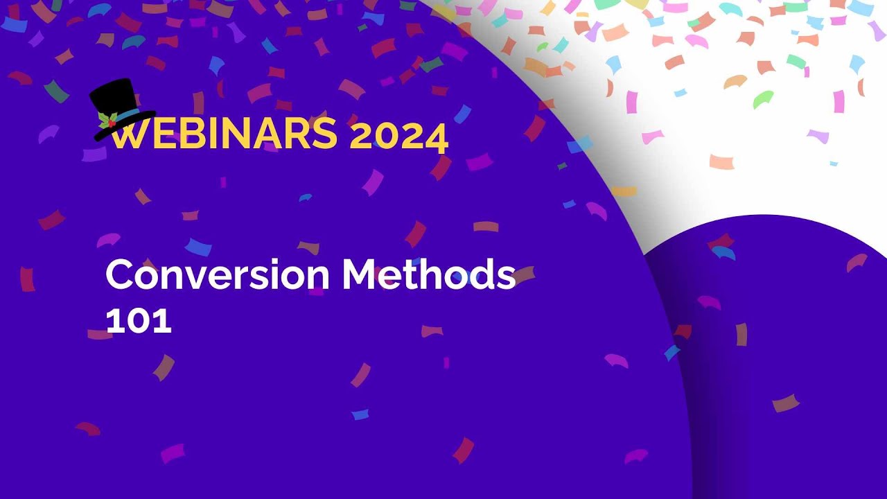 Conversion Methods 101