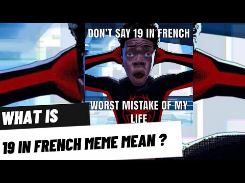 What is 19 in French meme meaning | nineteen in french meme