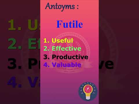 5 Antonyms of Futile | How to learn Vocabulary | |in different ways | Vocabulary SSC