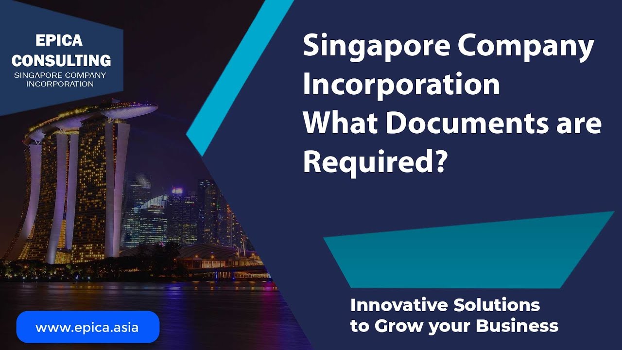 Singapore Company Formation [Documents Required]
