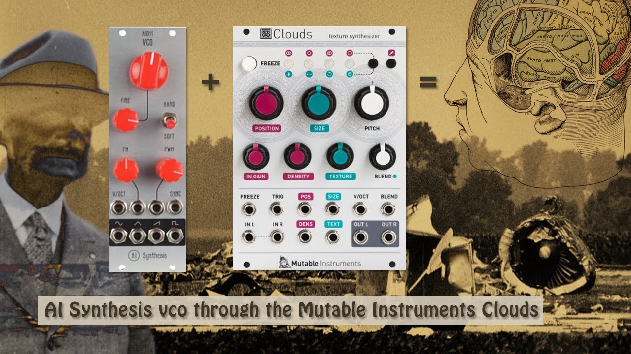 AI Synthesis analog vco through the Mutable Instruments CLOUDS