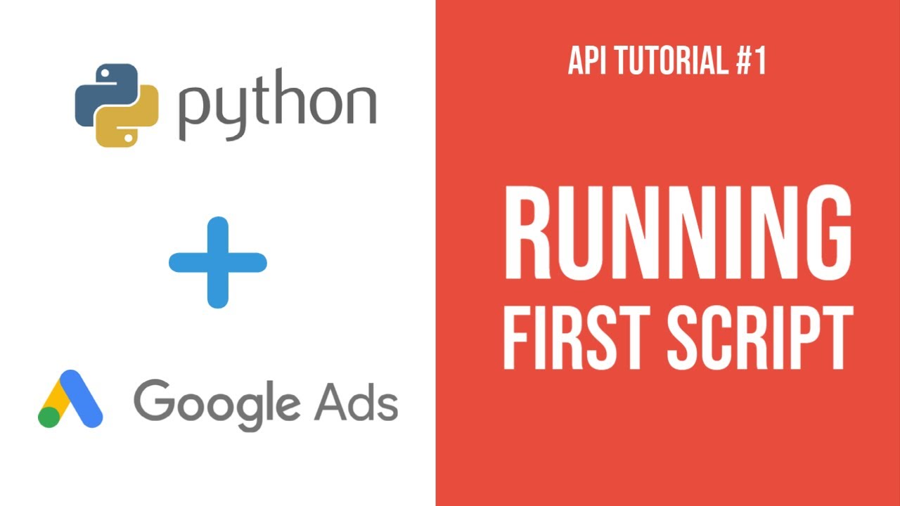Google Ads Automation with Python - How to Connect to API Tutorial (#1)