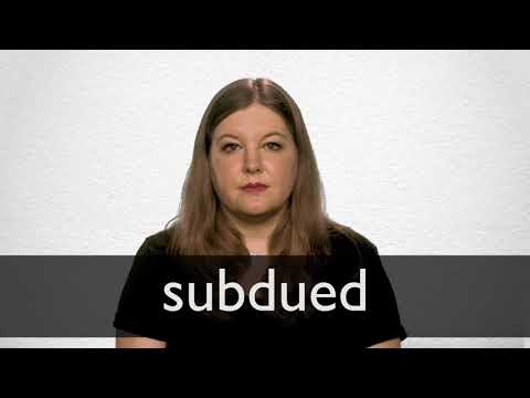 How to pronounce SUBDUED in British English