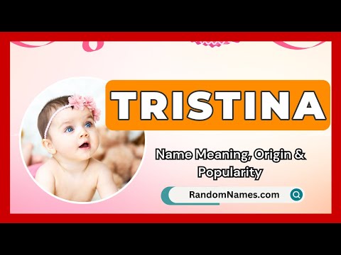 Tristina - Baby Girl Name Meaning, Origin & Popularity - RandomNames.com
