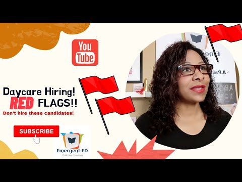 Daycare Hiring Tips! Red Flags