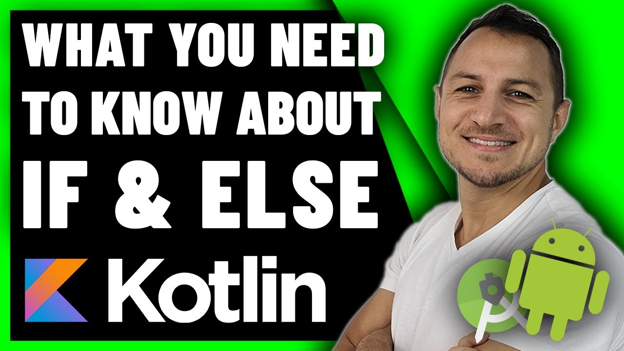 What you NEED to know about IF ELSE statements - Android KOTLIN