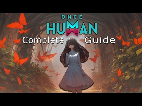 Steam Community :: Video :: Once Human Complete Guide and Review