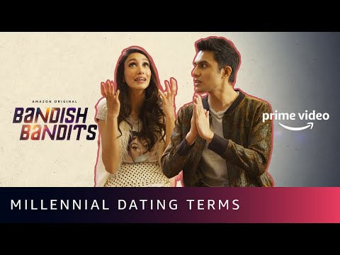 Millennial Dating Terms - Bandish Bandits | Ritwik Bhowmik, Shreya Chaudhry | Amazon Prime Video