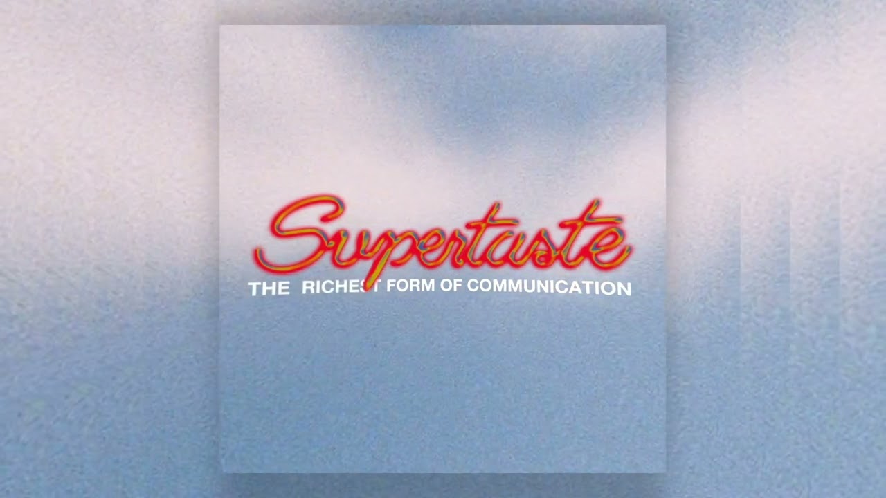 Supertaste - The Richest Form Of Communication (Continuous Mix)