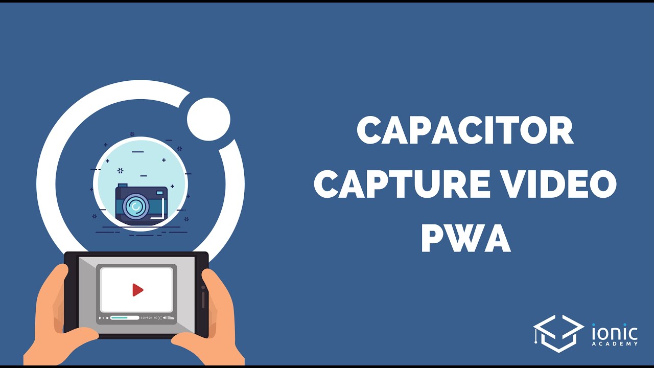 How Capture, Save and Play Videos with Capacitor inside PWAs