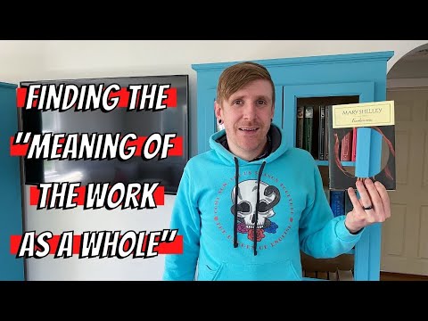What is "The Meaning of the Work as a Whole"? (LOCATING THEME)