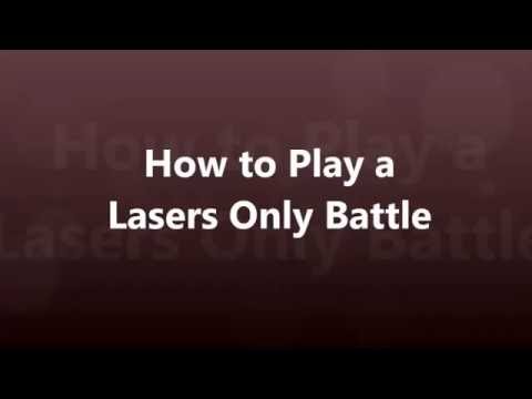 How to Play a Lasers Only Battle