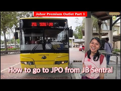 How to go to Johor Premium Outlet JPO from JB Sentral bonus AEON Kulaijaya and go back to JB Sentral