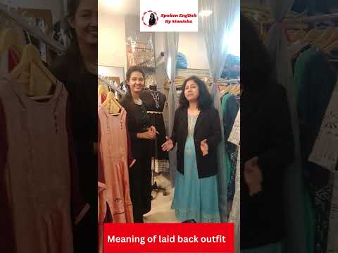 Meaning of laid back outfit | New English words | Comfortable outfit