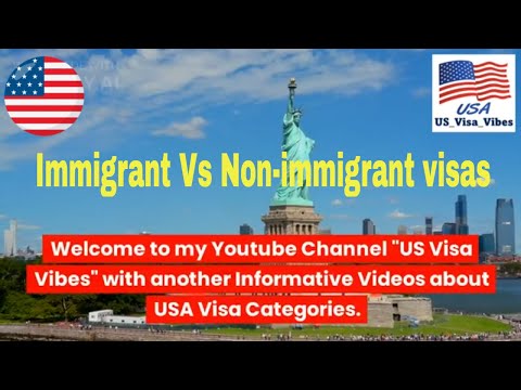 Types of Visas in the USA, Immigrant and Non-immigrant Visas