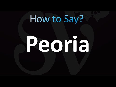 How to Pronounce Peoria, Illinois (CORRECTLY!)