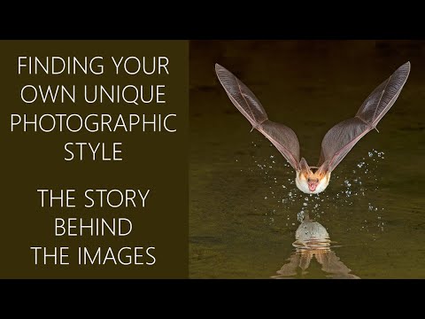 The Story Behind the Images - Finding Your Own Photographic Style