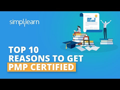 10 Reasons To Get PMP Certification | Why You Should Get PMP Certified? | PMP Training | Simplilearn