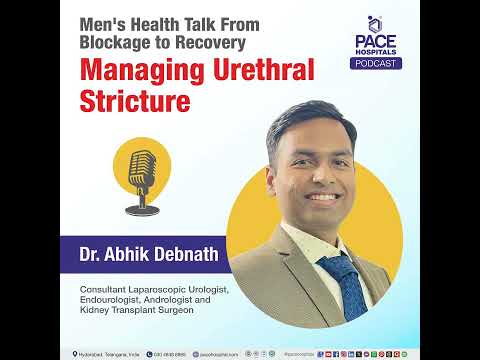 Men's Health Talk: From Blockage to Recovery – Managing Urethral Stricture