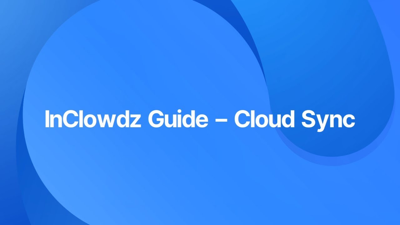 Wondershare InClowdz Guide - Cloud Sync