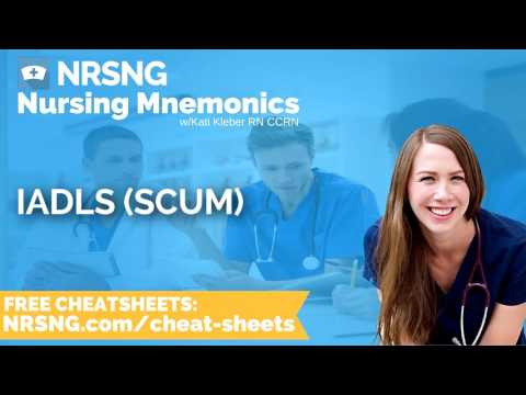IADLS SCUM Nursing Mnemonics, Nursing School Study Tips